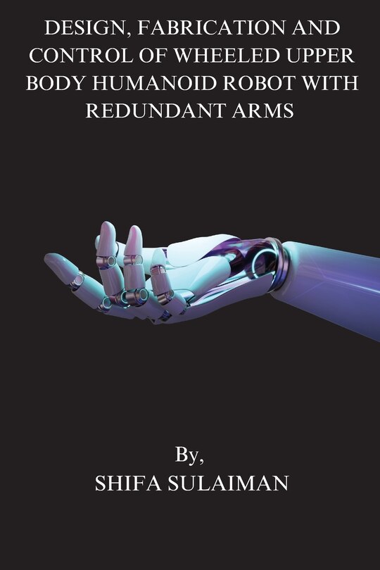 Design, Fabrication and Control of Wheeled Upper Body Humanoid Robot ...