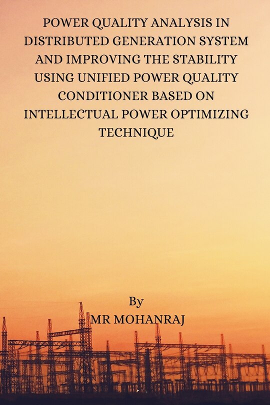 Power Quality Analysis in Distributed Generation System and Improving the Stability Using ...