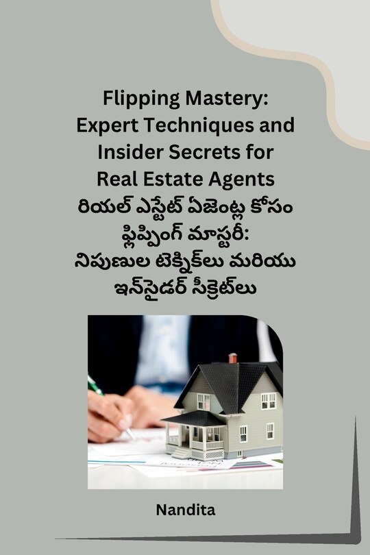 Flipping Mastery: Expert Techniques and Insider Secrets for Real Estate ...