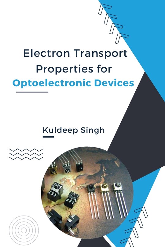 Electron Transport Properties For Optoelectronic Devices | Indigo