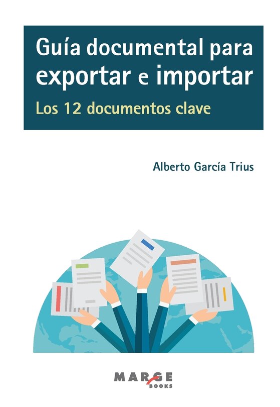 Guía documental para exportar e importar. Los 12 documentos clave | Indigo