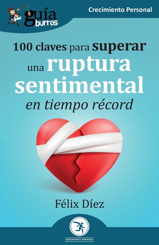 GuíaBurros: 100 claves para superar una ruptura sentimental en tiempo ...