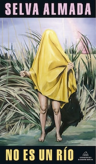 No Es Un Río / Not A River Livre Par Selva Almada, ('tp') | Indigo