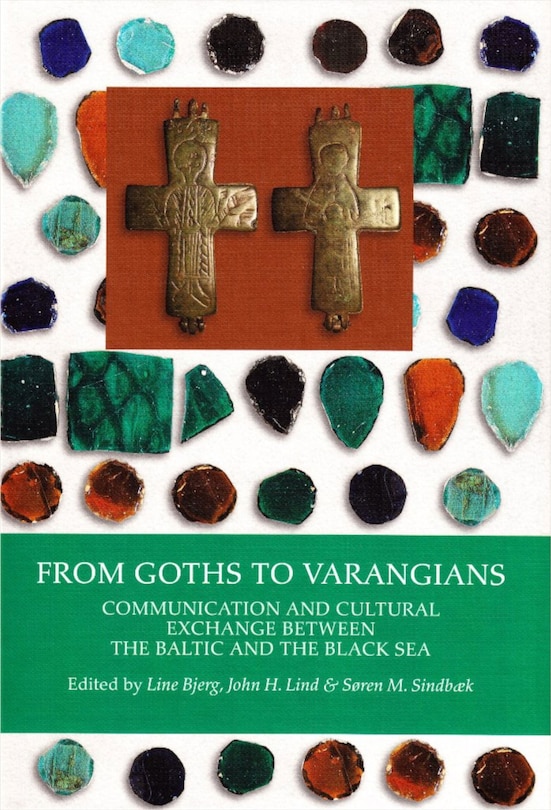From Goths To Varangians: Communication And Cultural Exchange Between ...