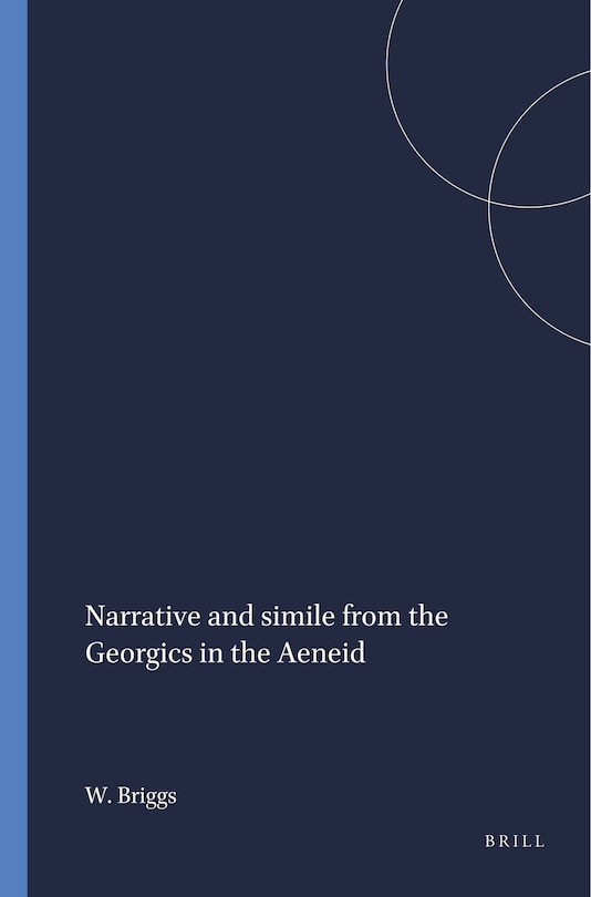 Narrative And Simile From The Georgics In The Aeneid Book By Ward ...