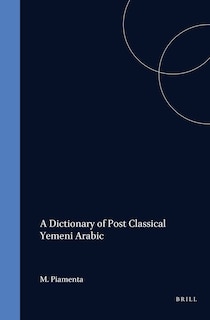 A Dictionary Of Post Classical Yemeni Arabic (2 Vols) Book By Piamenta ...