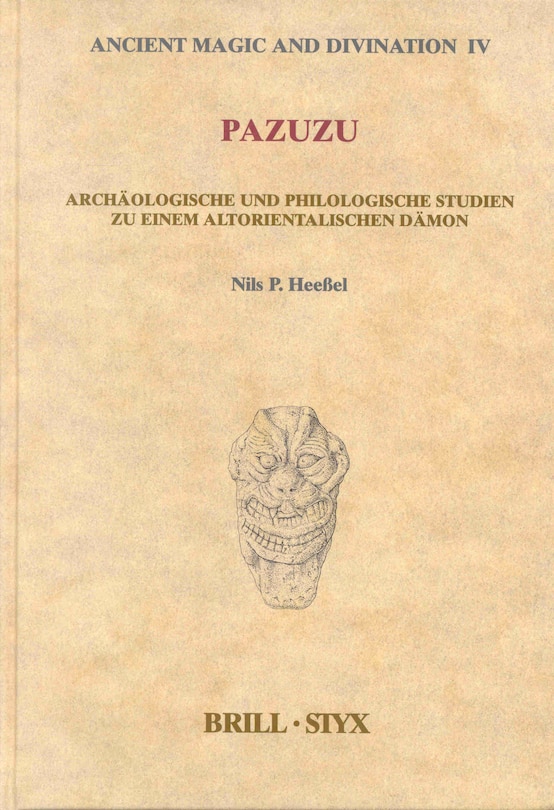 Pazuzu: Archäologische Und Philologische Studien Zu Einem ...