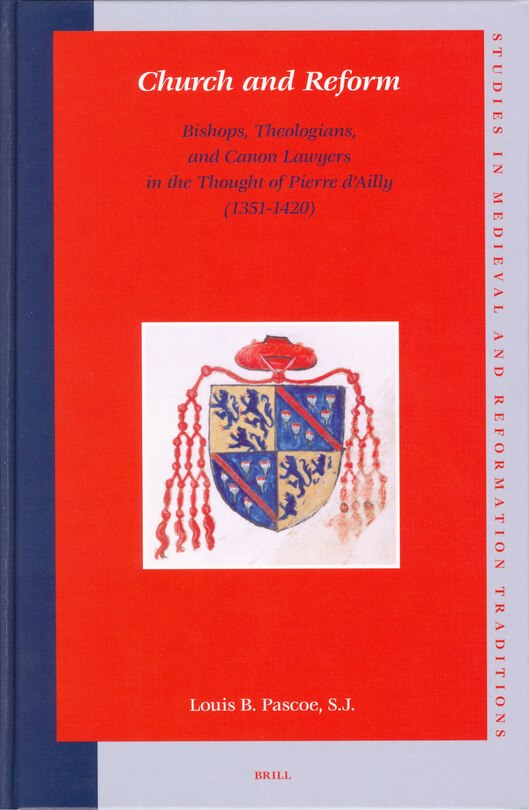 Church And Reform: Bishops, Theologians, And Canon Lawyers In The ...