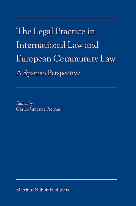 The Legal Practice In International Law And European Community Law: A ...