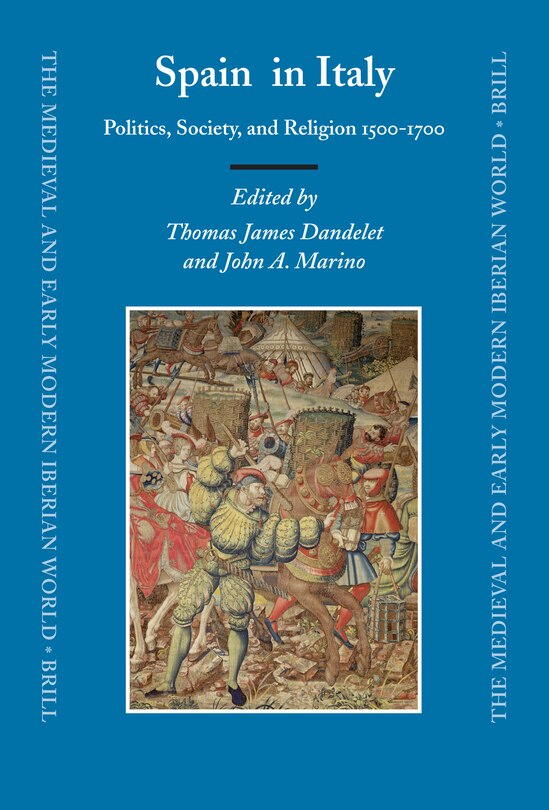 Spain In Italy: Politics, Society, And Religion 1500-1700 ('tc') | Indigo
