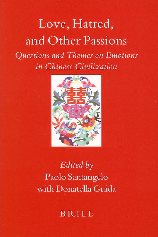 Love, Hatred, And Other Passions: Questions And Themes On Emotions In ...