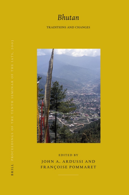 Proceedings Of The Tenth Seminar Of The Iats, 2003. Volume 5: Bhutan ...