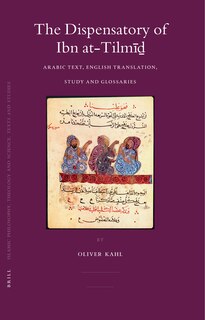 The Dispensatory Of Ibn At-tilmīḏ: Arabic Text, English Translation ...