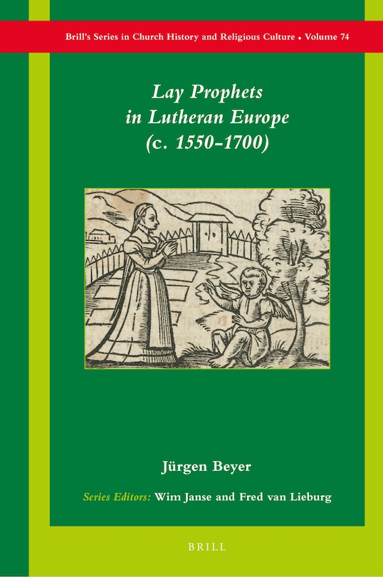 Lay Prophets In Lutheran Europe (c. 1550–1700) Book By Jurgen Beyer ...