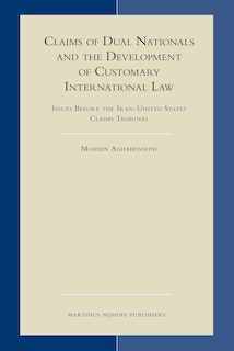 Claims Of Dual Nationals And The Development Of Customary International ...