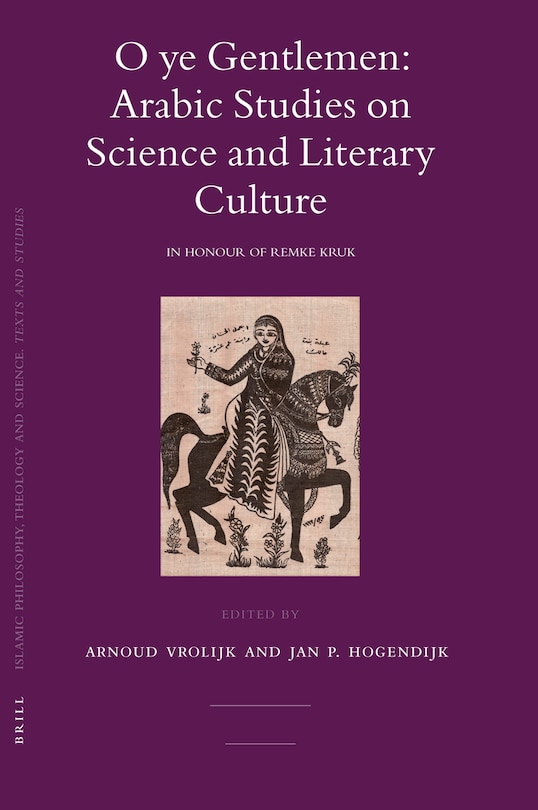O Ye Gentlemen: Arabic Studies On Science And Literary Culture: In ...