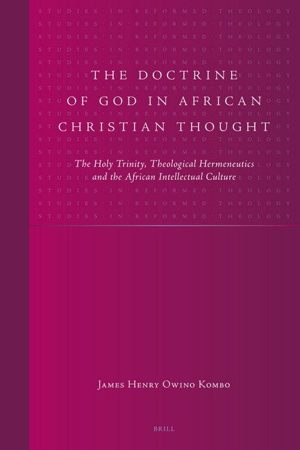 The Doctrine Of God In African Christian Thought: The Holy Trinity ...