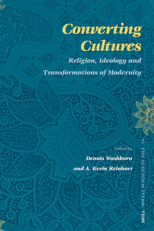 Converting Cultures: Religion, Ideology And Transformations Of ...