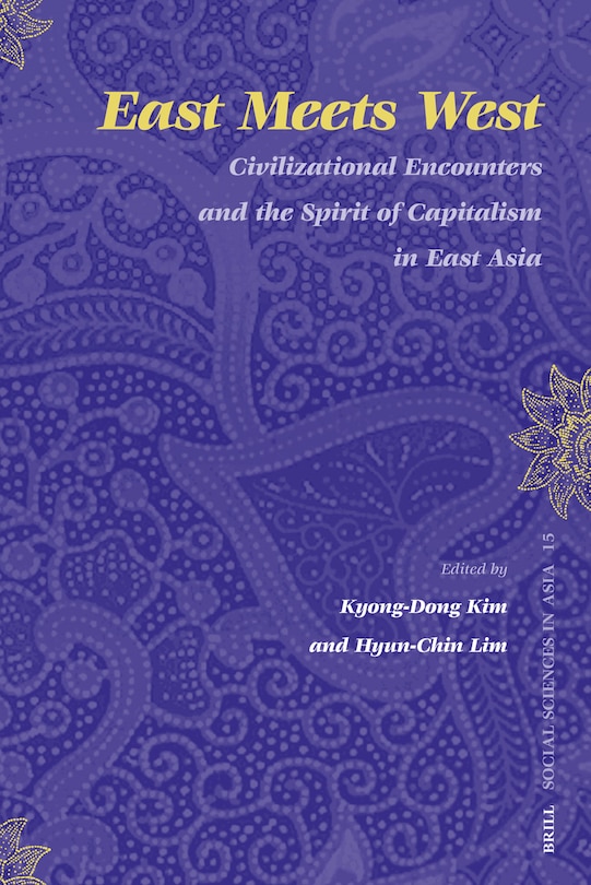 East Meets West: Civilizational Encounters And The Spirit Of Capitalism ...