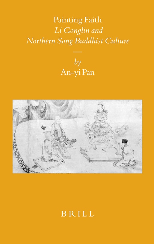 Painting Faith: Li Gonglin And Northern Song Buddhist Culture Book By ...