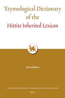 Etymological Dictionary Of The Hittite Inherited Lexicon Book By Alwin ...