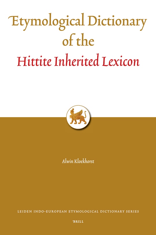 Etymological Dictionary Of The Hittite Inherited Lexicon Book By Alwin ...