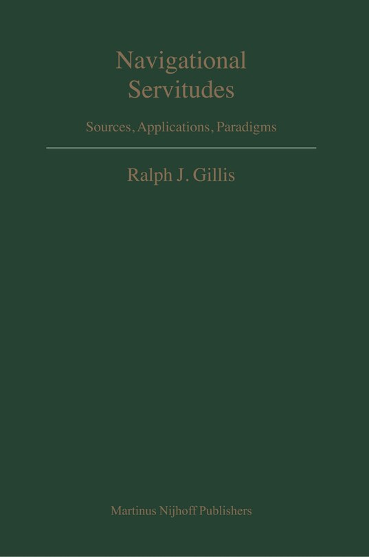 Navigational Servitudes: Sources, Applications, Paradigms Book By Ralph ...