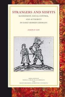 Strangers And Misfits: Banishment, Social Control, And Authority In ...
