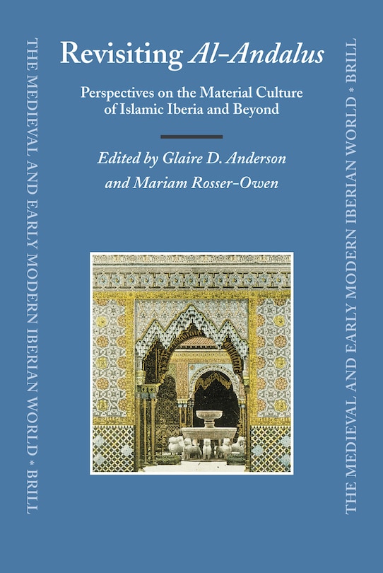 Revisiting Al-andalus: Perspectives On The Material Culture Of Islamic ...