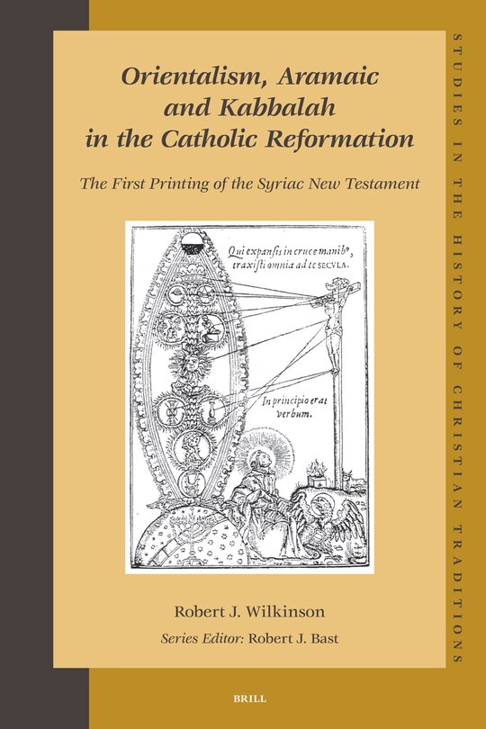 Orientalism, Aramaic And Kabbalah In The Catholic Reformation: The ...
