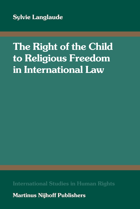 The Right Of The Child To Religious Freedom In International Law Book ...