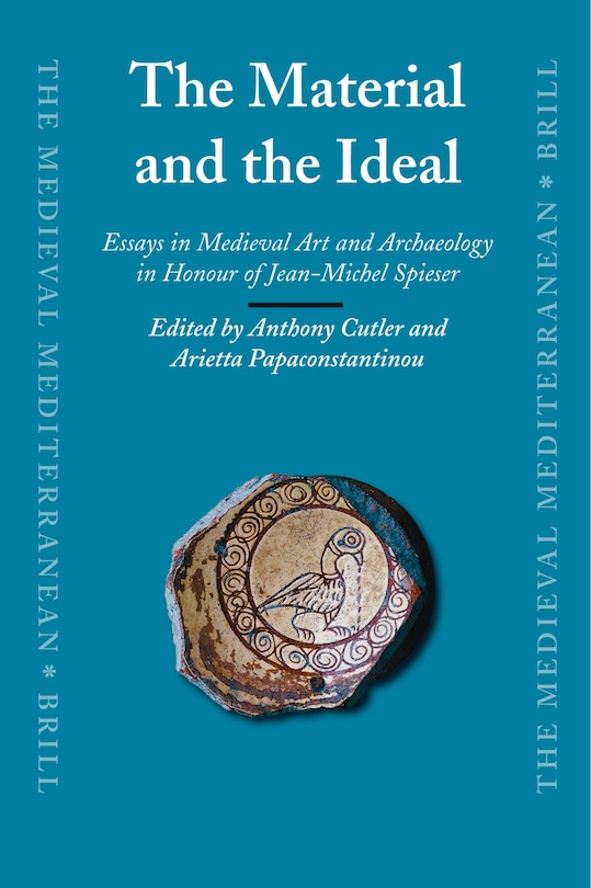 The Material And The Ideal: Essays In Medieval Art And Archaeology In ...