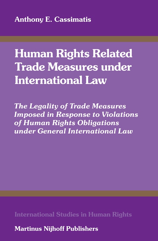 Human Rights Related Trade Measures Under International Law: The ...