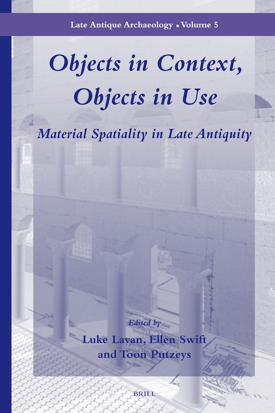Objects In Context, Objects In Use: Material Spatiality In Late ...
