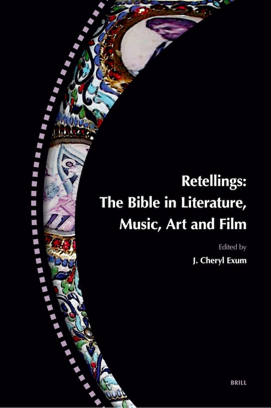 Retellings — The Bible In Literature, Music, Art And Film: Reprinted ...