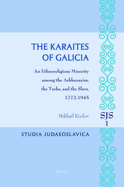 The Karaites Of Galicia: An Ethnoreligious Minority Among The ...
