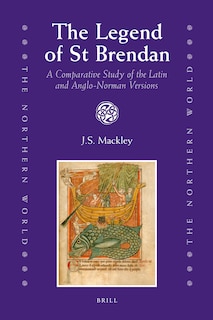 The Legend Of St Brendan: A Comparative Study Of The Latin And Anglo ...