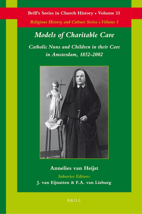 Models Of Charitable Care: Catholic Nuns And Children In Their Care In ...