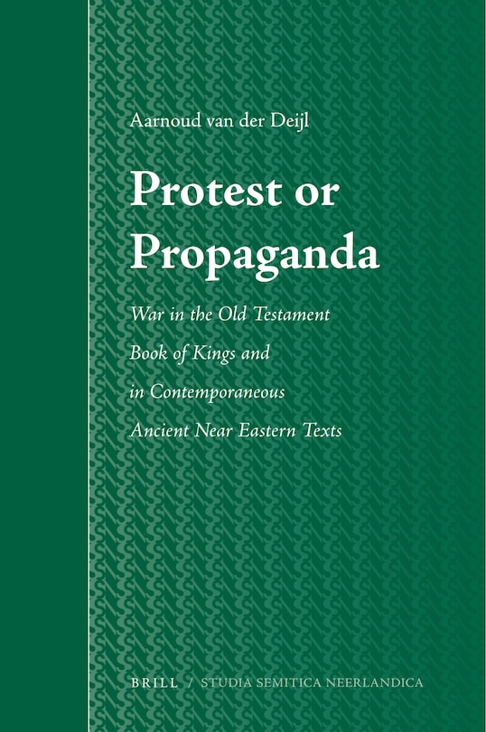 Protest Or Propaganda: War In The Old Testament Book Of Kings And In ...