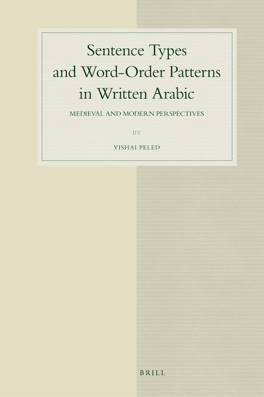 Sentence Types And Word-order Patterns In Written Arabic: Medieval And ...
