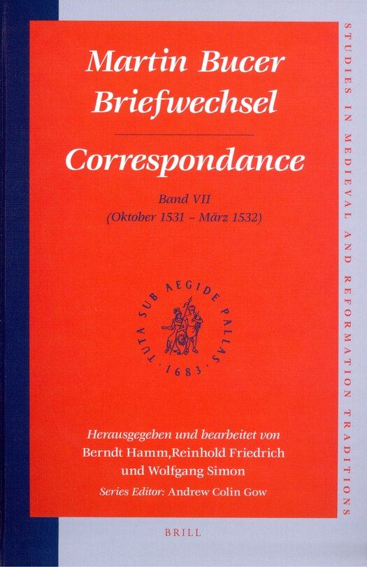 Martin Bucer Briefwechsel/correspondance: Band Vii (oktober 1531 - März ...