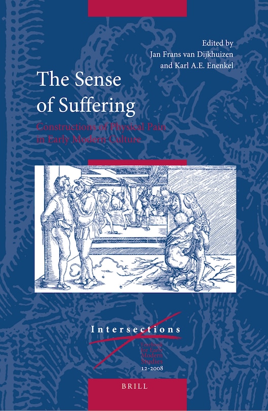 The Sense Of Suffering: Constructions Of Physical Pain In Early Modern ...