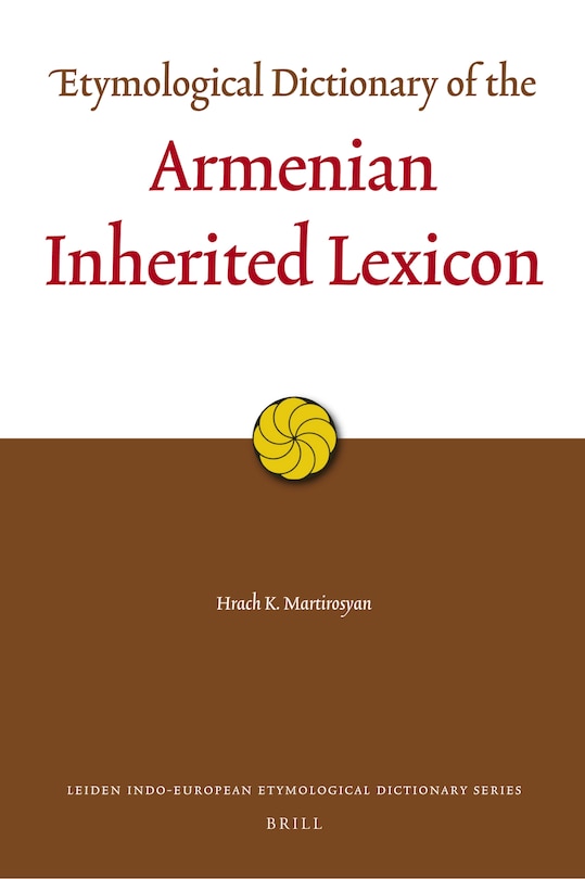 Etymological Dictionary Of The Armenian Inherited Lexicon Book By Hrach ...