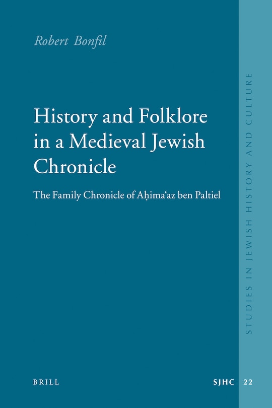 History And Folklore In A Medieval Jewish Chronicle: The Family ...
