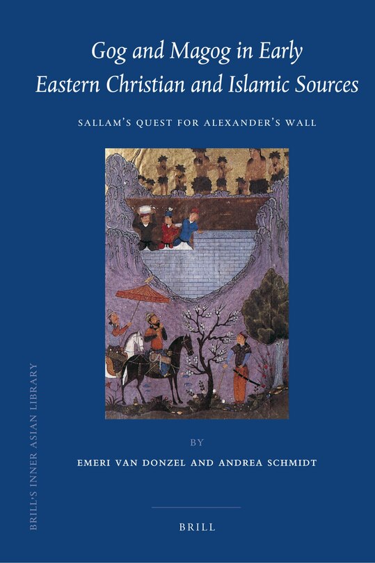 Gog And Magog In Early Eastern Christian And Islamic Sources: Sallam's ...
