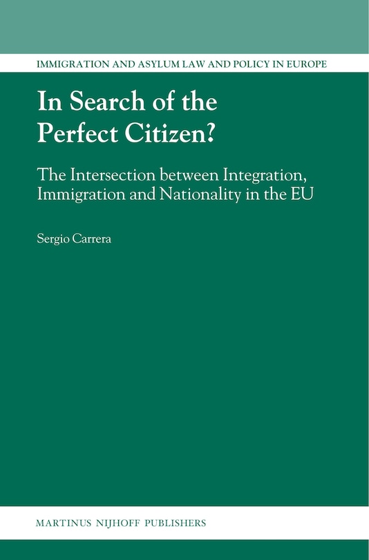 In Search Of The Perfect Citizen?: The Intersection Between Integration ...
