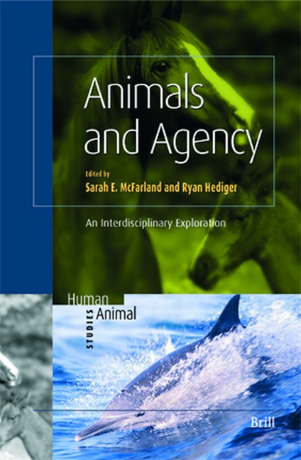Animals And Agency: An Interdisciplinary Exploration Book By Sarah ...
