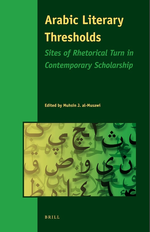 Arabic Literary Thresholds: Sites Of Rhetorical Turn In Contemporary ...