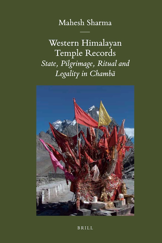 Western Himalayan Temple Records: State, Pilgrimage, Ritual And ...