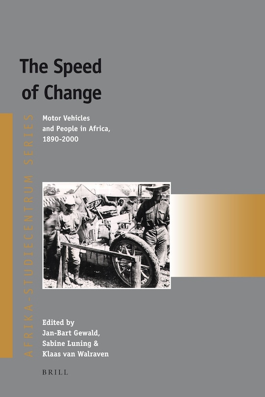 The Speed Of Change: Motor Vehicles And People In Africa, 1890-2000 ...